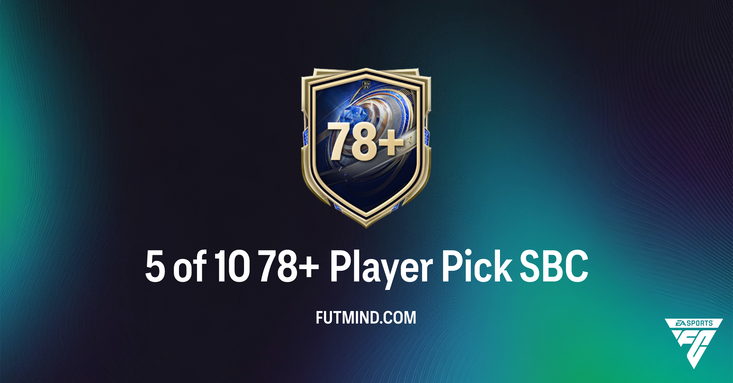 FC 26: Master the 5 of 10 78+ Player Pick SBC – Guide & Rewards | FC 26 ...