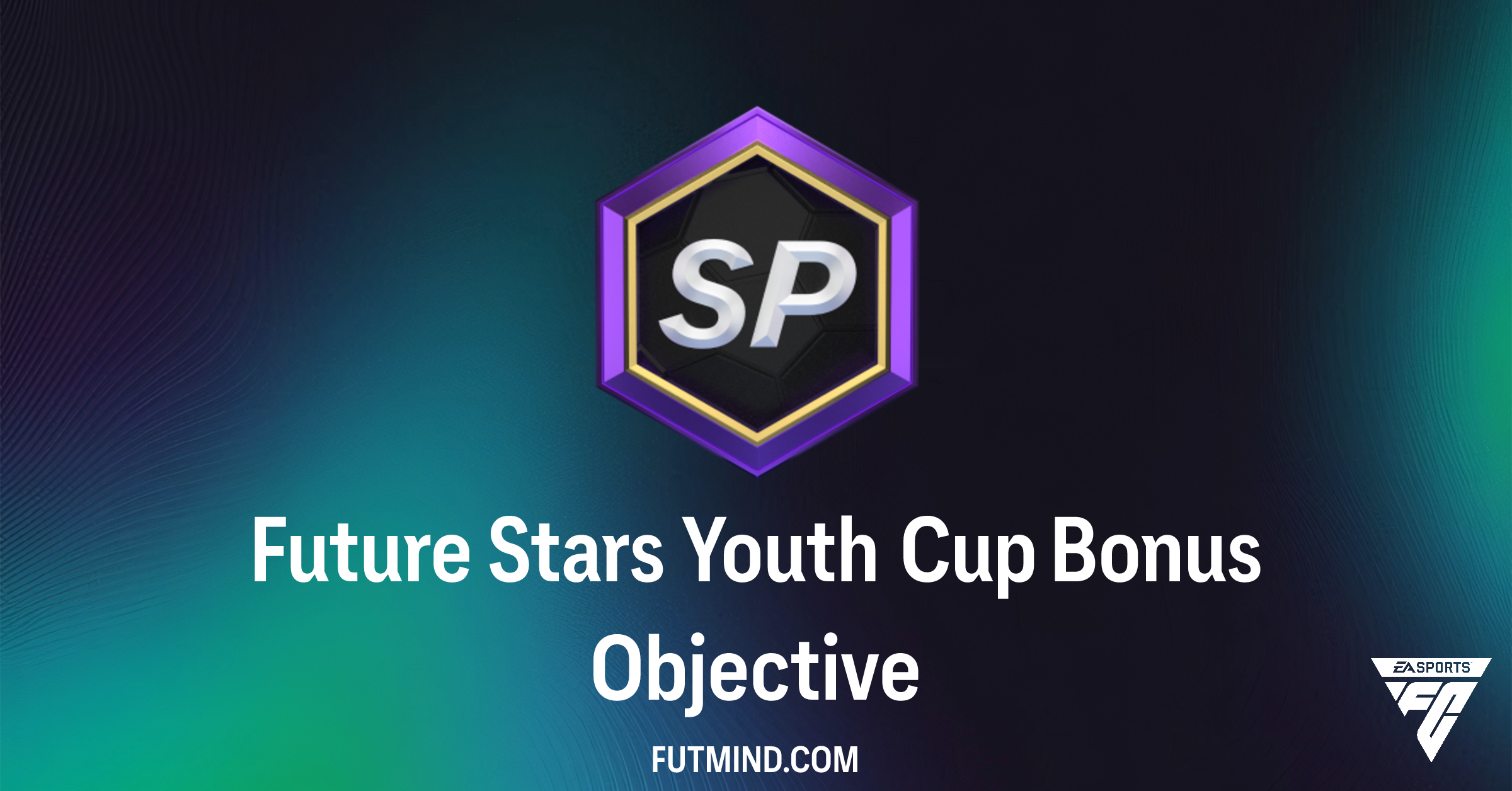 FC 26 Future Stars Youth Cup Bonus: Maximize Your Rewards with High ...