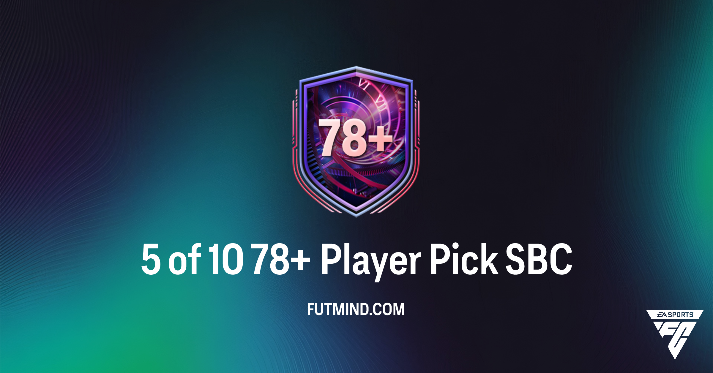 FC 26: Complete the 5 of 10 78+ Player Pick SBC – Guide, Rewards ...