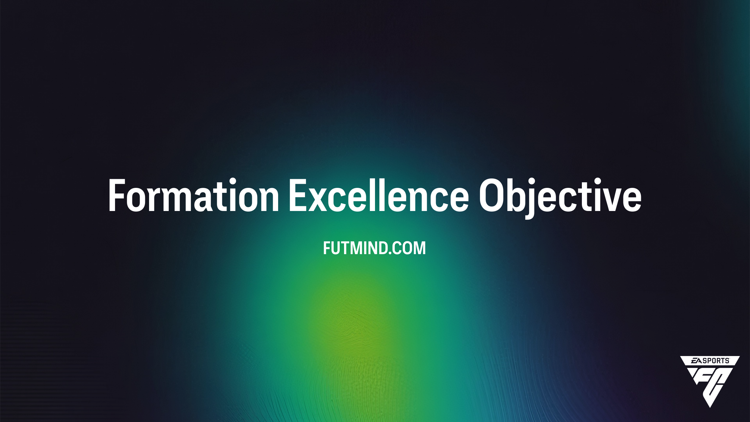 How to Complete the Formation Excellence Objective in FC 26 | FC 26 ...