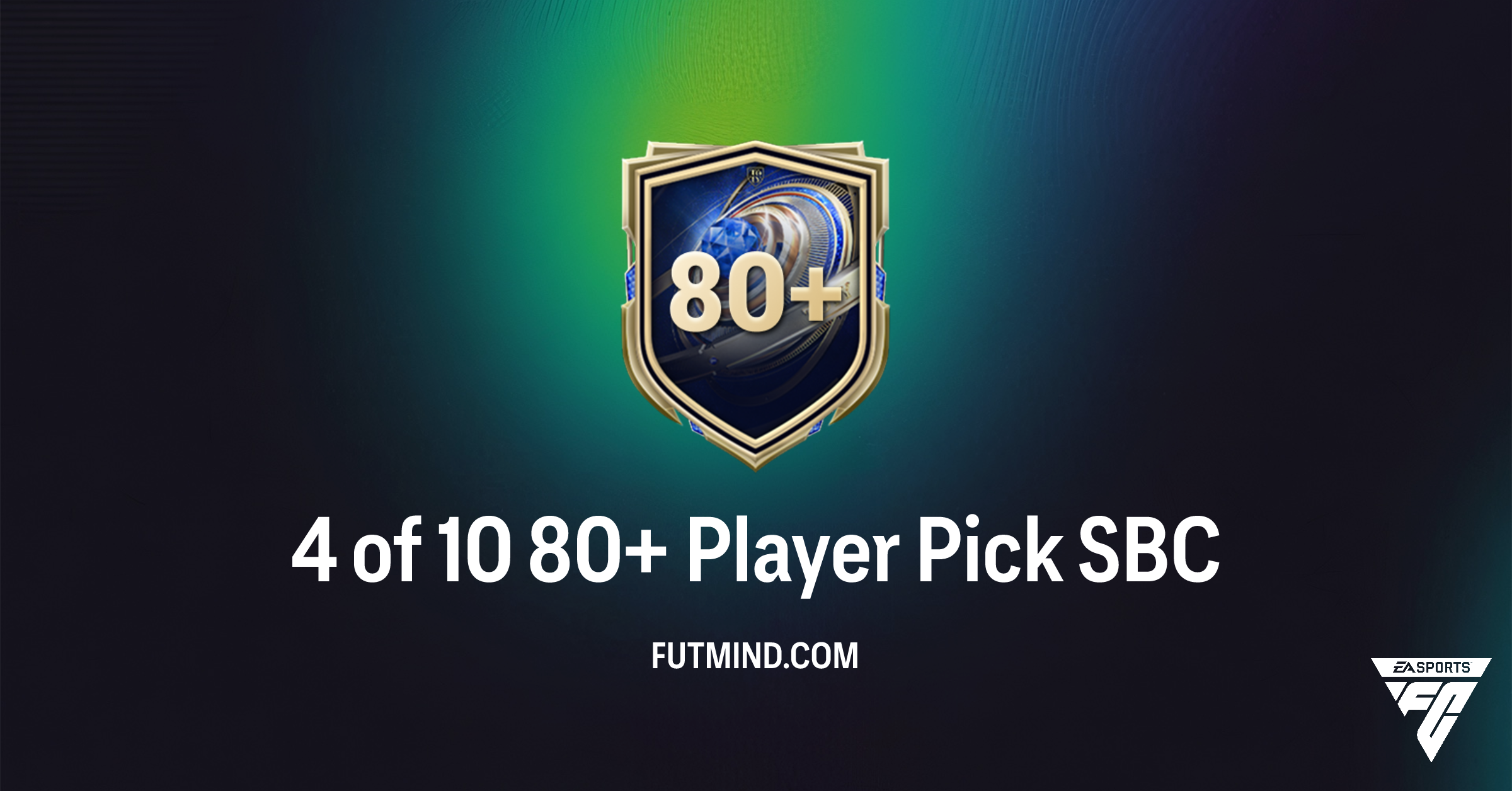 FC 26: Complete the 4 of 10 80+ Player Pick SBC – Rewards, Cost, and ...