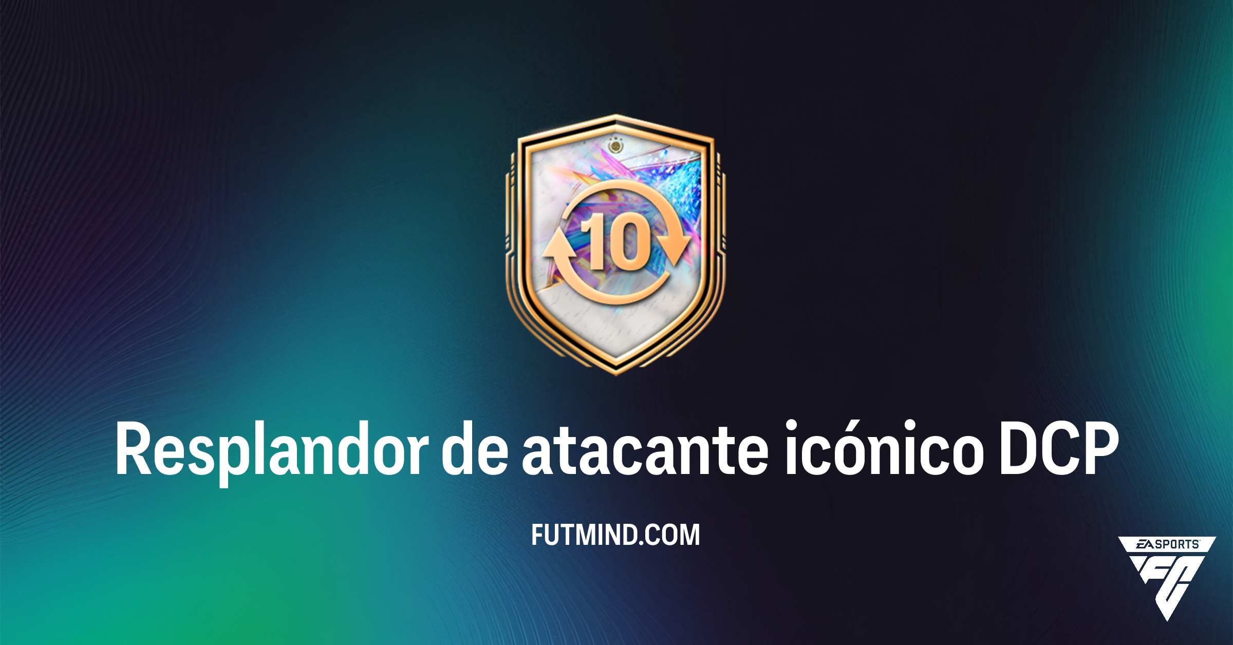 FC 26: Desbloquea el Potencial con el DCP Resplandor de atacante ...