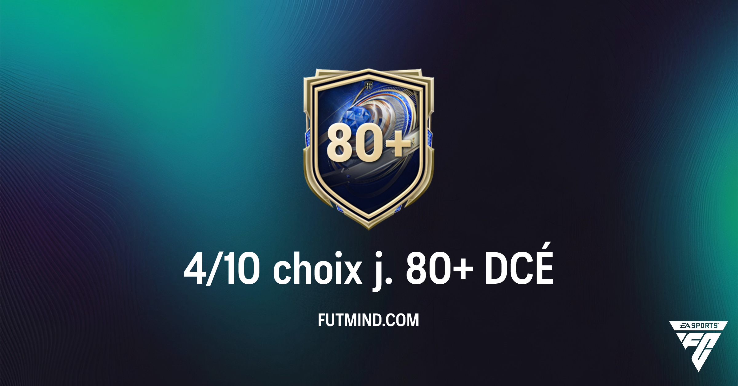 FC 26 Ultimate Team: Analyse Complète du DCÉ 4/10 Choix J. 80+ | FC 26 ...
