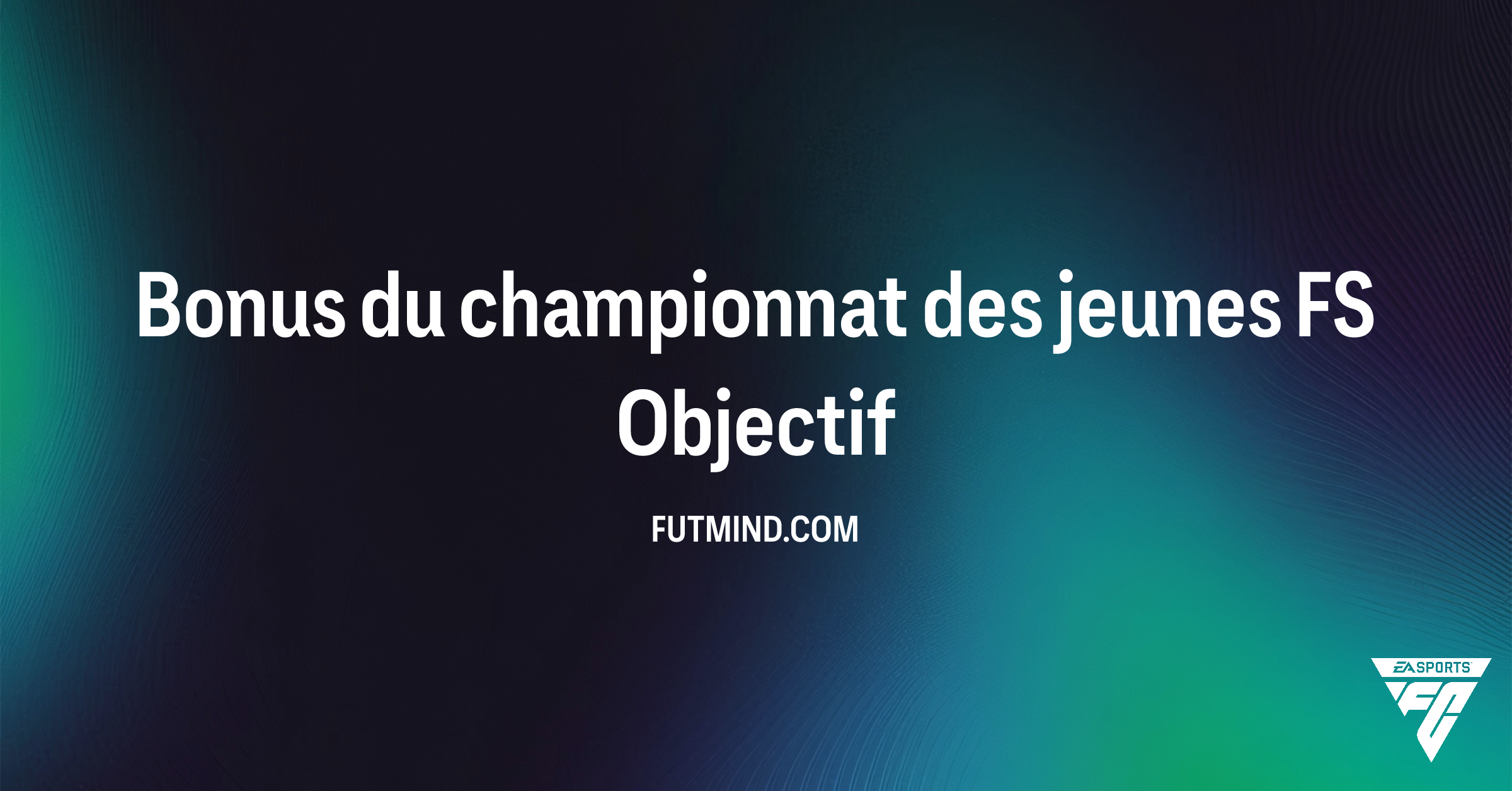 Bonus du championnat des jeunes FS: Packs et Évolution Gratuits dans FC ...