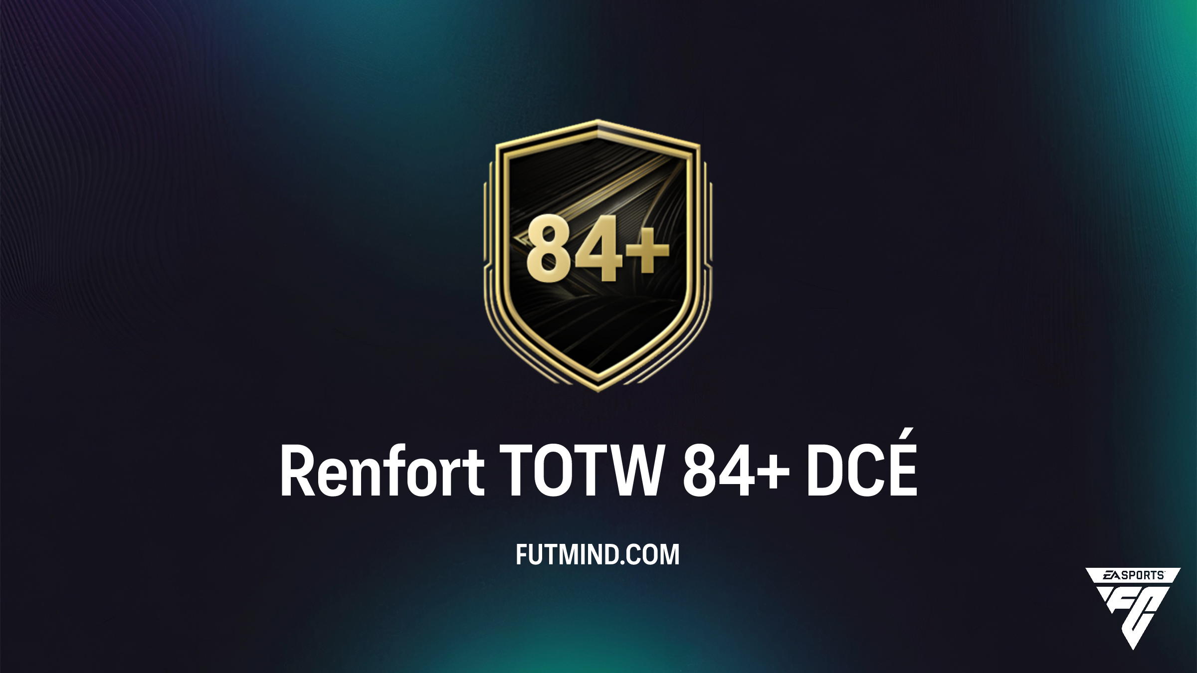 Guide complet du DCÉ Renfort TOTW 84+ sur FC 26 : Analyse et solutions ...