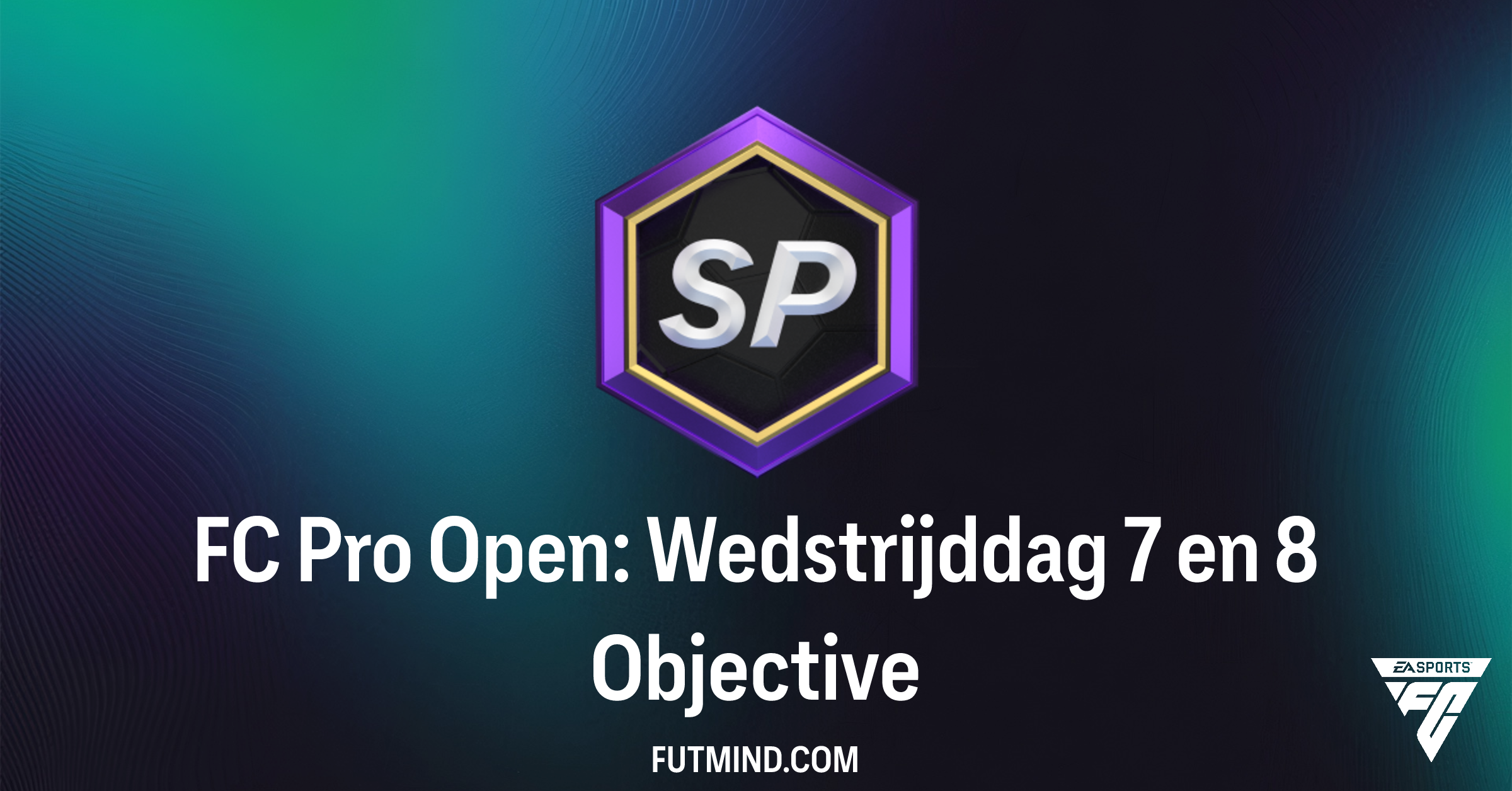 FC Pro Open: Wedstrijddag 7 en 8 Doelstellingen in FC 26 Ultimate Team ...