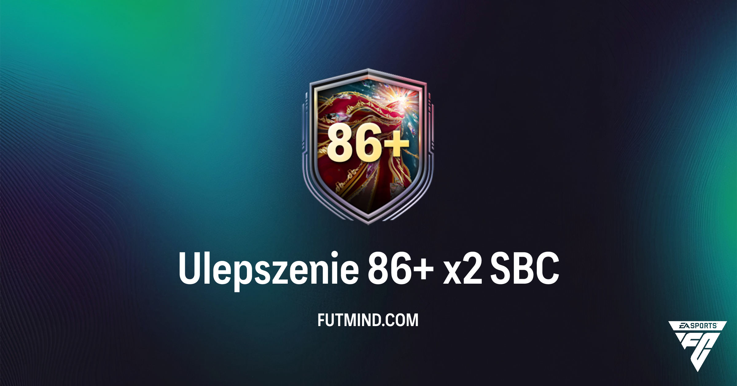 Ulepszenie 86+ x2 SBC w FC 26: Jak zdobyć cenne karty? | FC 26 | FUT Mind
