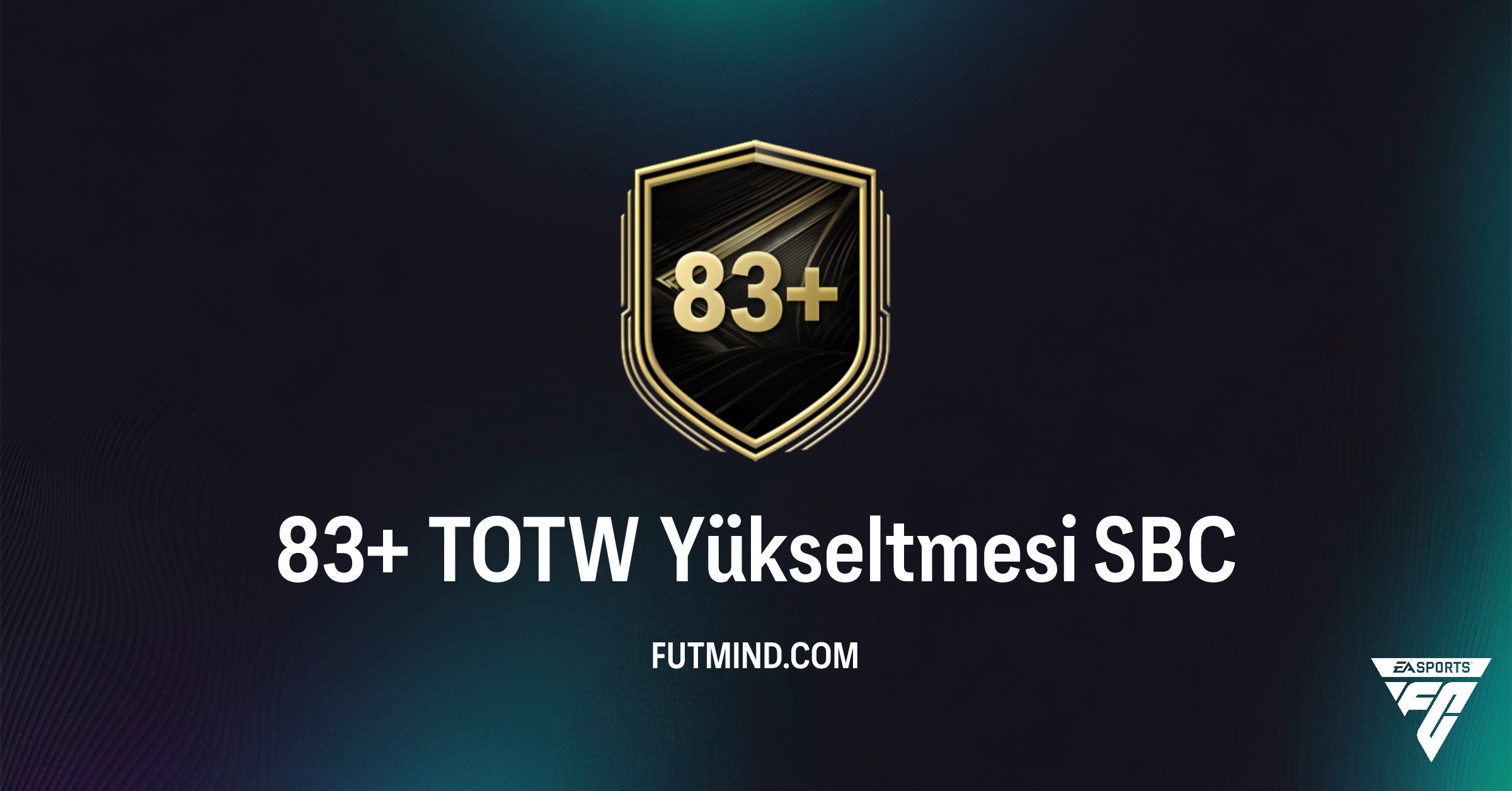 FC 26 Ultimate Team: 83+ TOTW Yükseltmesi SBC Rehberi ve ...